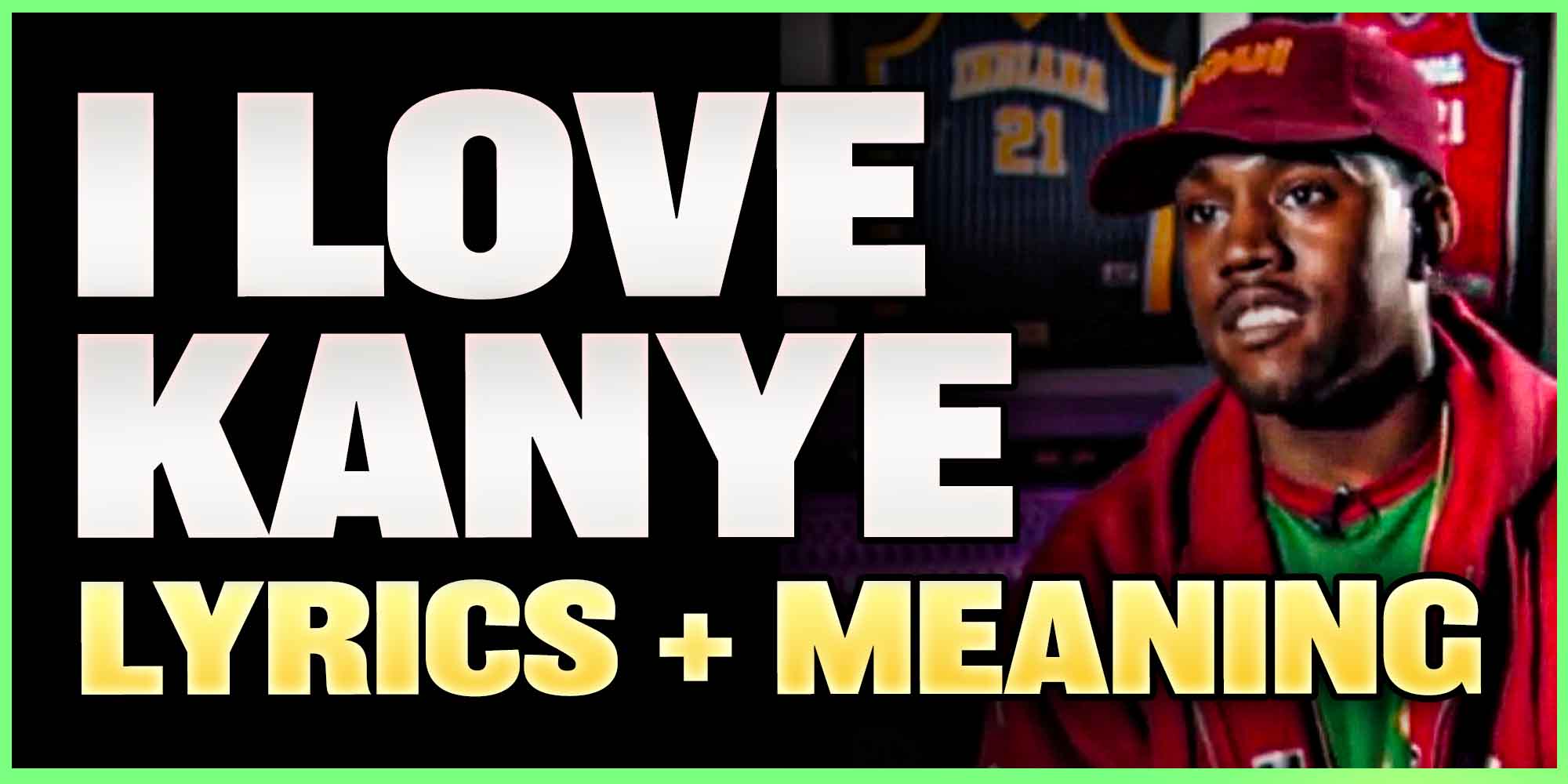I Love Kanye Lyrics Meaning